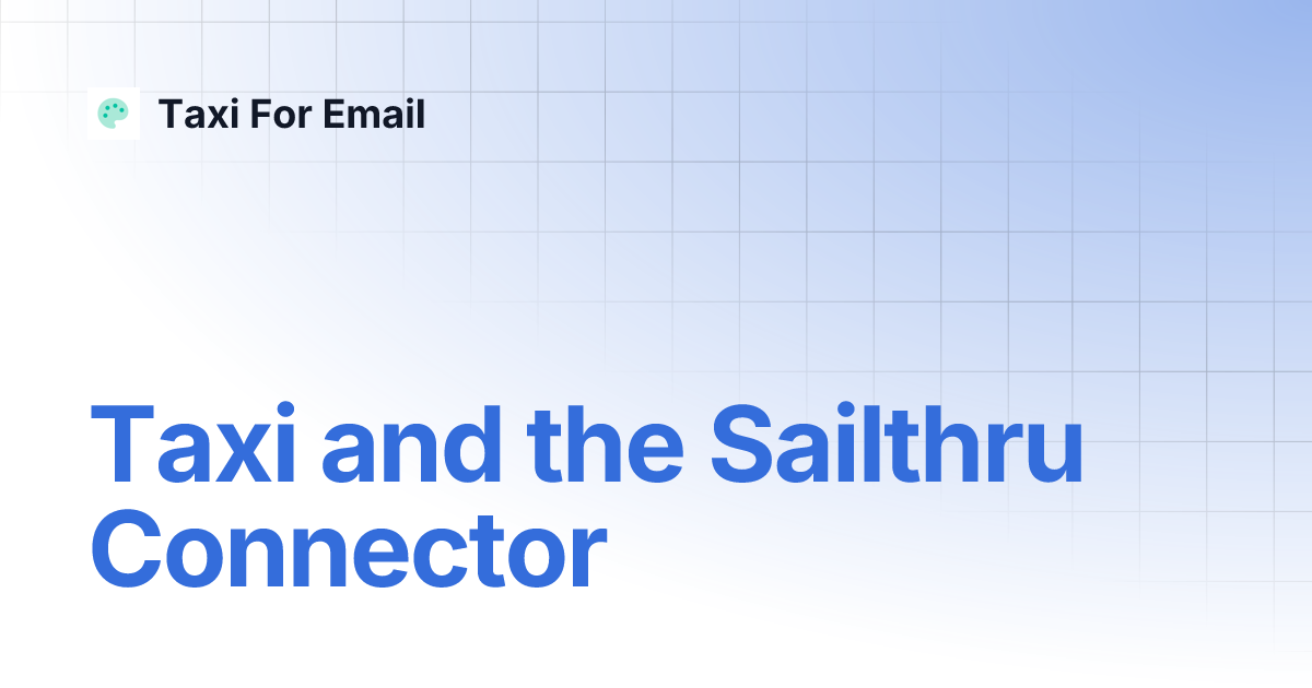 Taxi and the Sailthru Connector | Taxi For Email