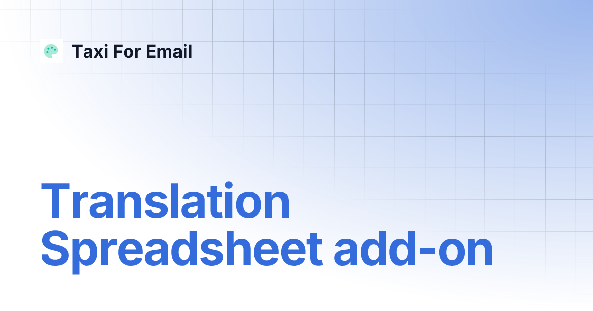 Translation Spreadsheet add-on | Taxi For Email